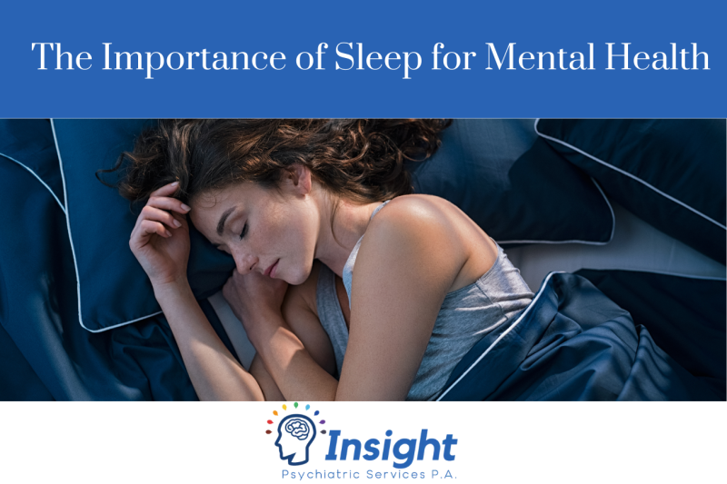 The Importance of Sleep for Mental Health | Insight Psychiatric ...